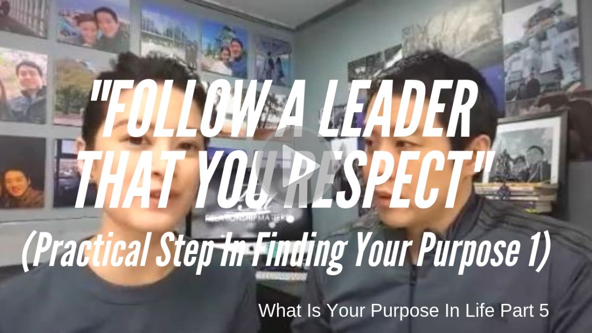 "FOLLOW A LEADER THAT YOU RESPECT" (Practical Step In Finding Your ...